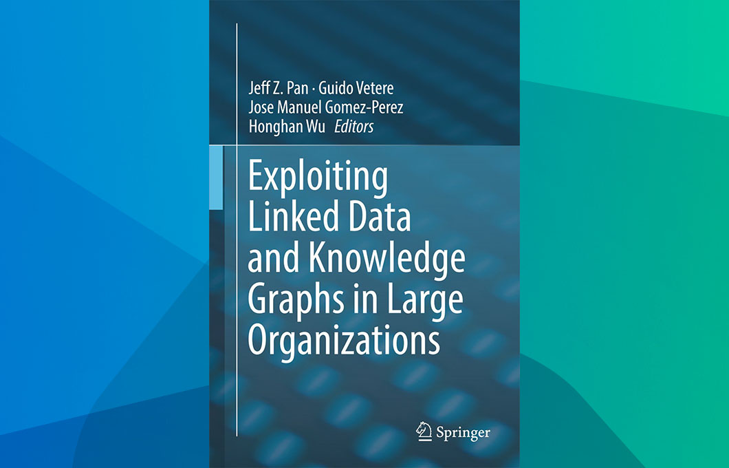 Exploiting Linked Data and Knowledge Graphs in Large Organisations ...